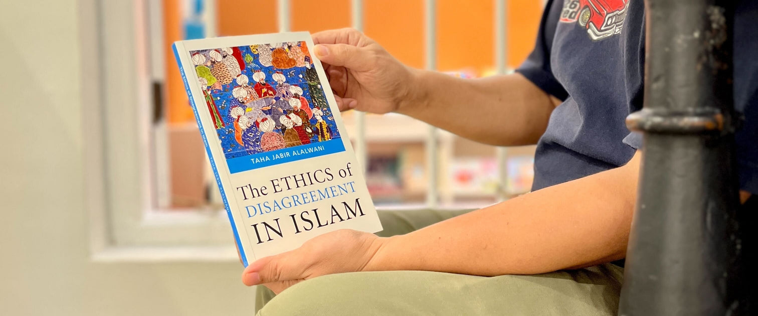 Reflection on 'The Ethics Of Disagreement In Islam' — Wardah Books