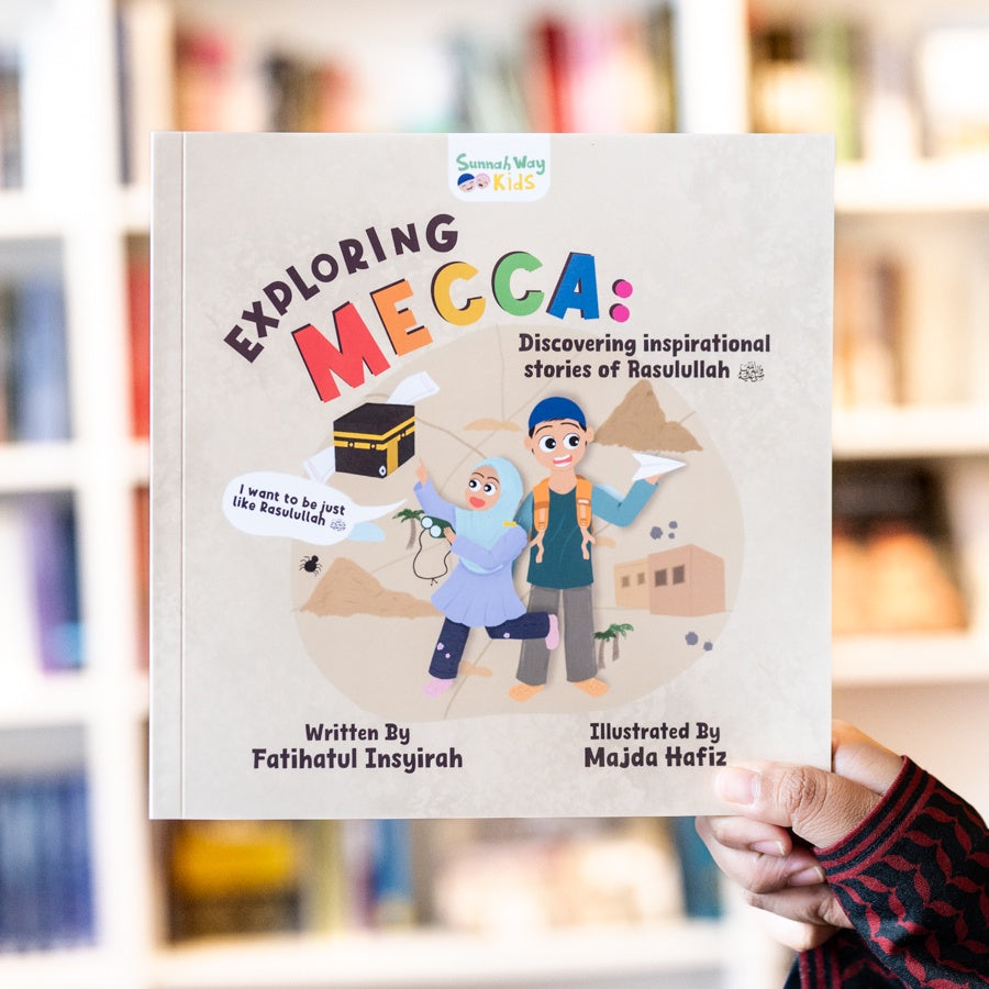 Exploring Mecca: Discovering Inspirational Stories of Rasulullah ﷺ ...