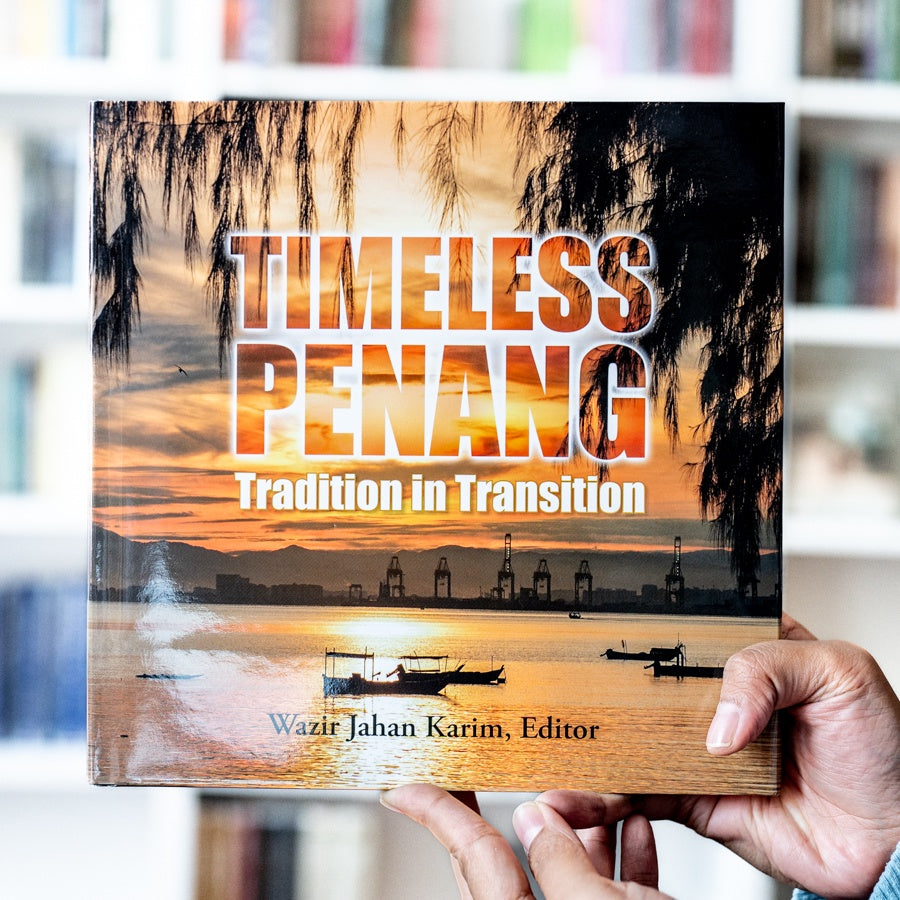 Timeless Penang: Tradition in Transition — Wardah Books