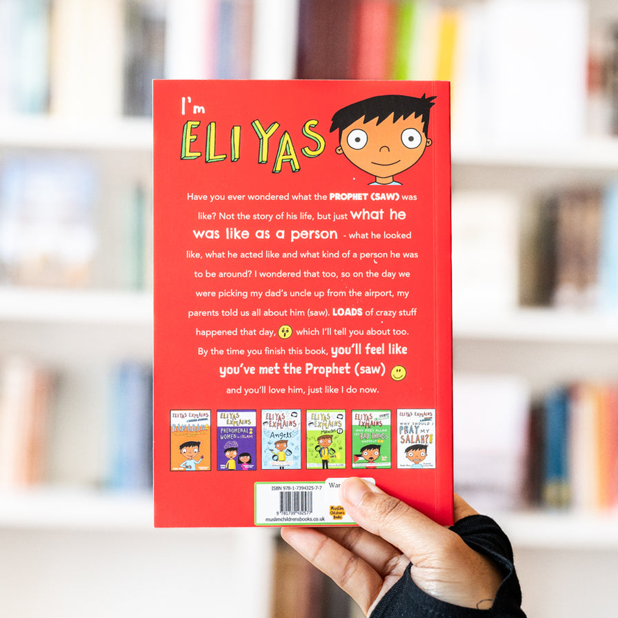 Eliyas Explains: What Was Prophet Muhammadﷺ Like? — Wardah Books