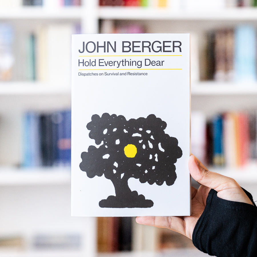 Hold Everything Dear: Dispatches on Survival and Resistance — Wardah Books