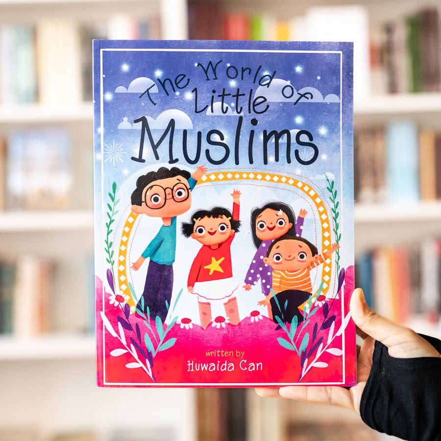 The World of Little Muslims — Wardah Books
