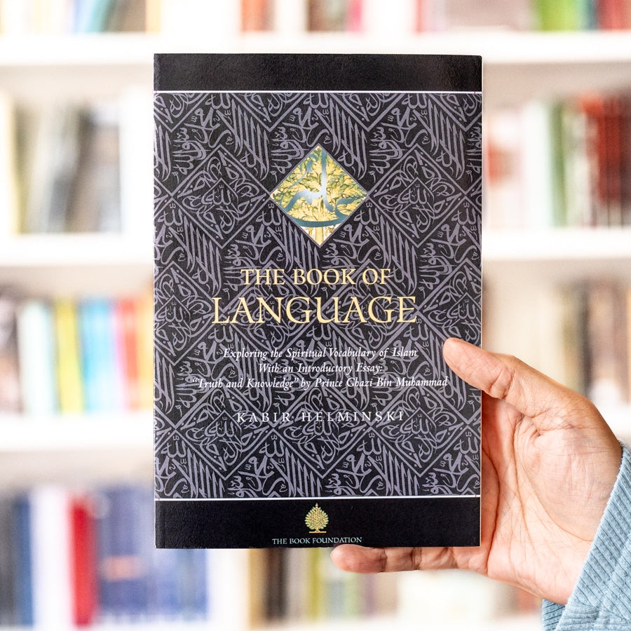 The Book of Language: Exploring the Spiritual Vocabulary of Islam ...