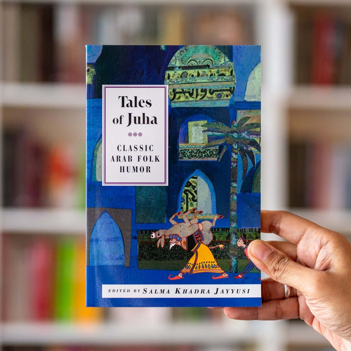 Tales of Juha: Classic Arab Folk Humor — Wardah Books