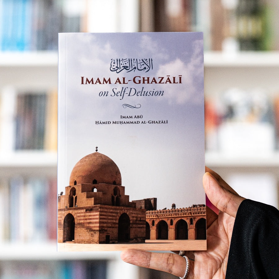 Imam Al-Ghazali on Self-Delusion — Wardah Books