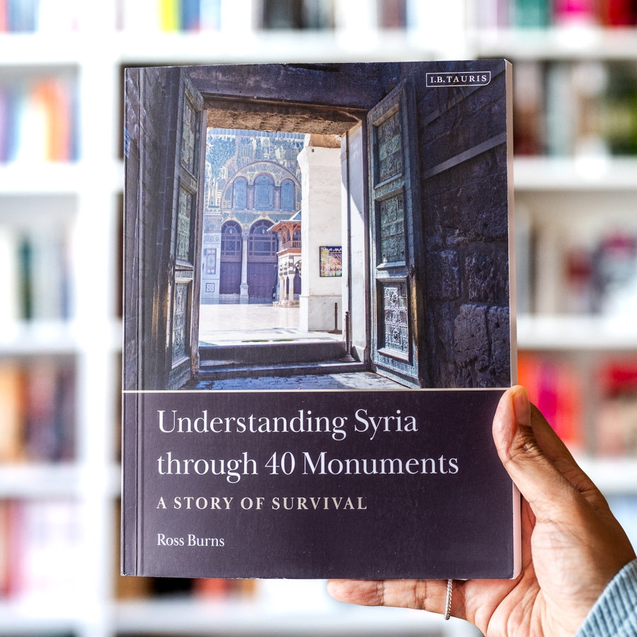 Understanding Syria through 40 Monuments — Wardah Books