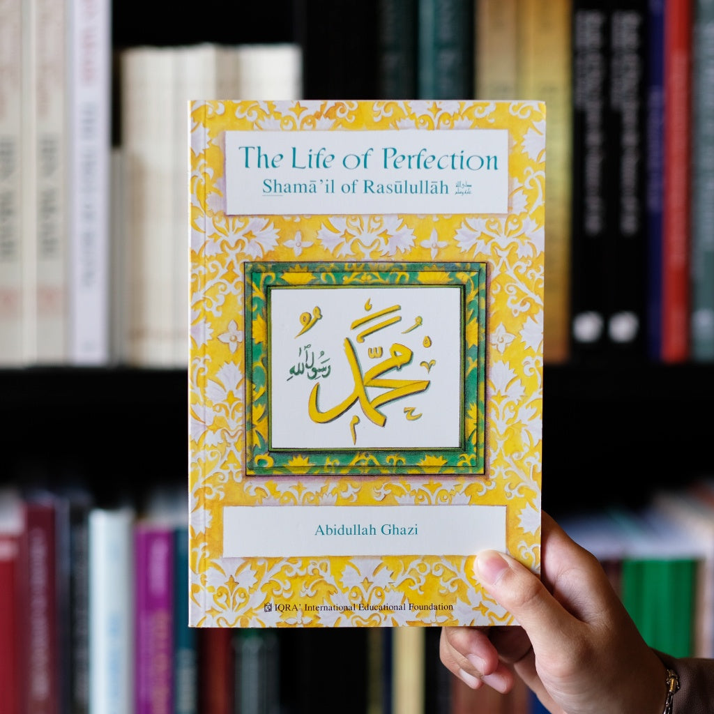 Life of Perfection: Shamail of Rasulullah — Wardah Books