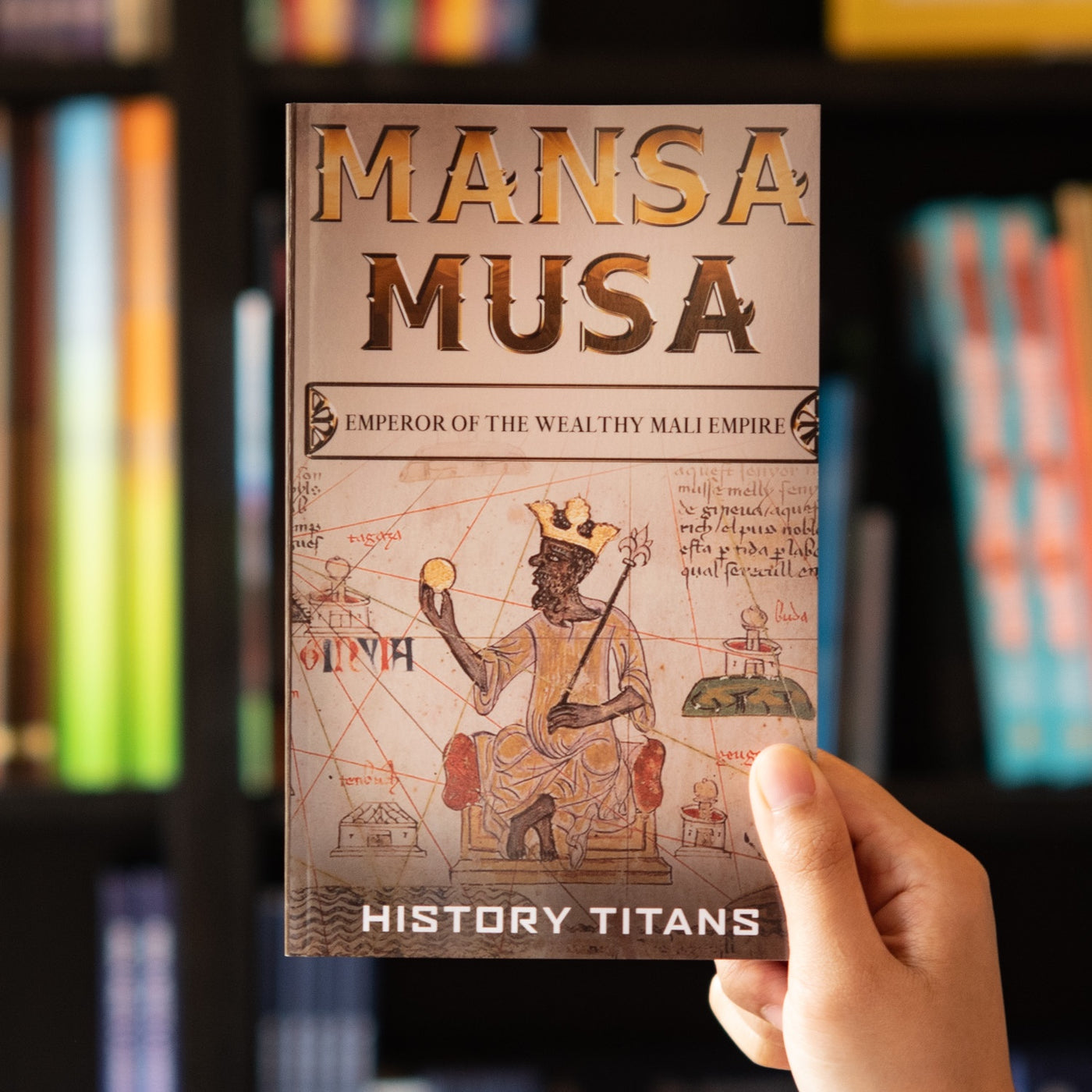 Mansa Musa: Emperor of The Wealthy Mali Empire — Wardah Books