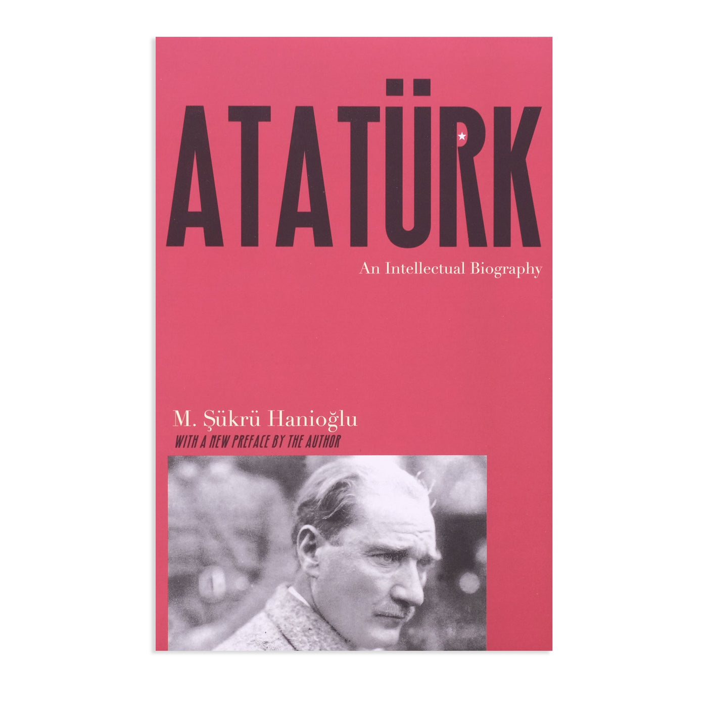Ataturk: An Intellectual Biography PB — Wardah Books