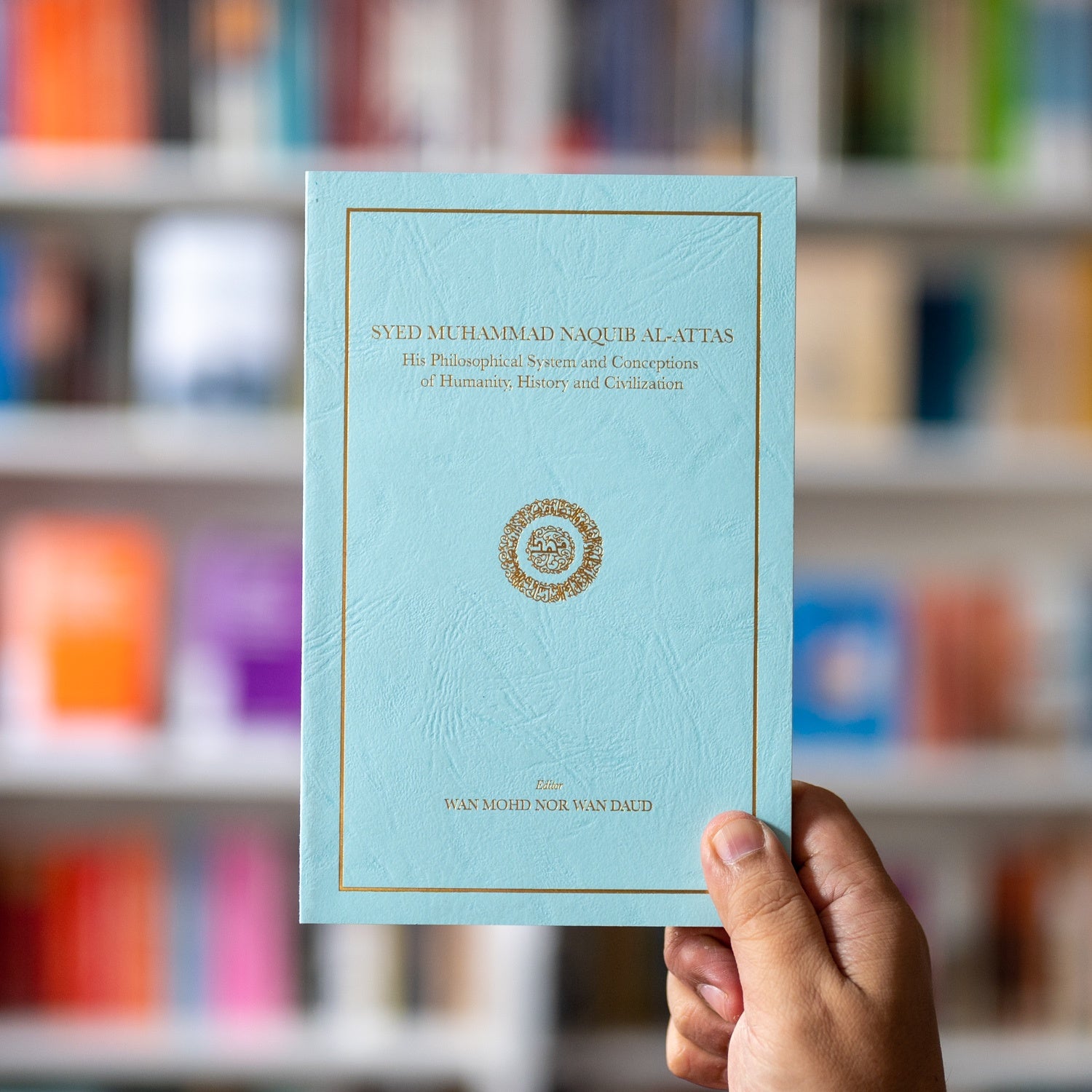 Syed Muhammad Naquib Al-Attas: His Philosophical System and Conception ...