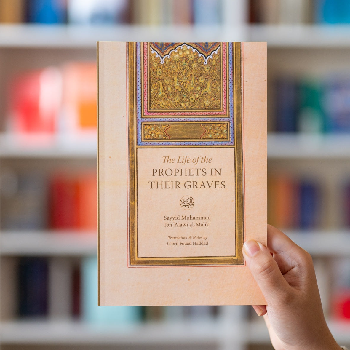 The Life of the Prophets in their Graves — Wardah Books