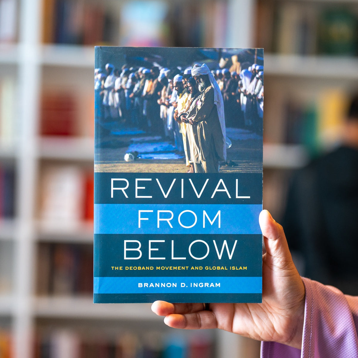 Revival from Below: The Deoband Movement and Global Islam — Wardah Books