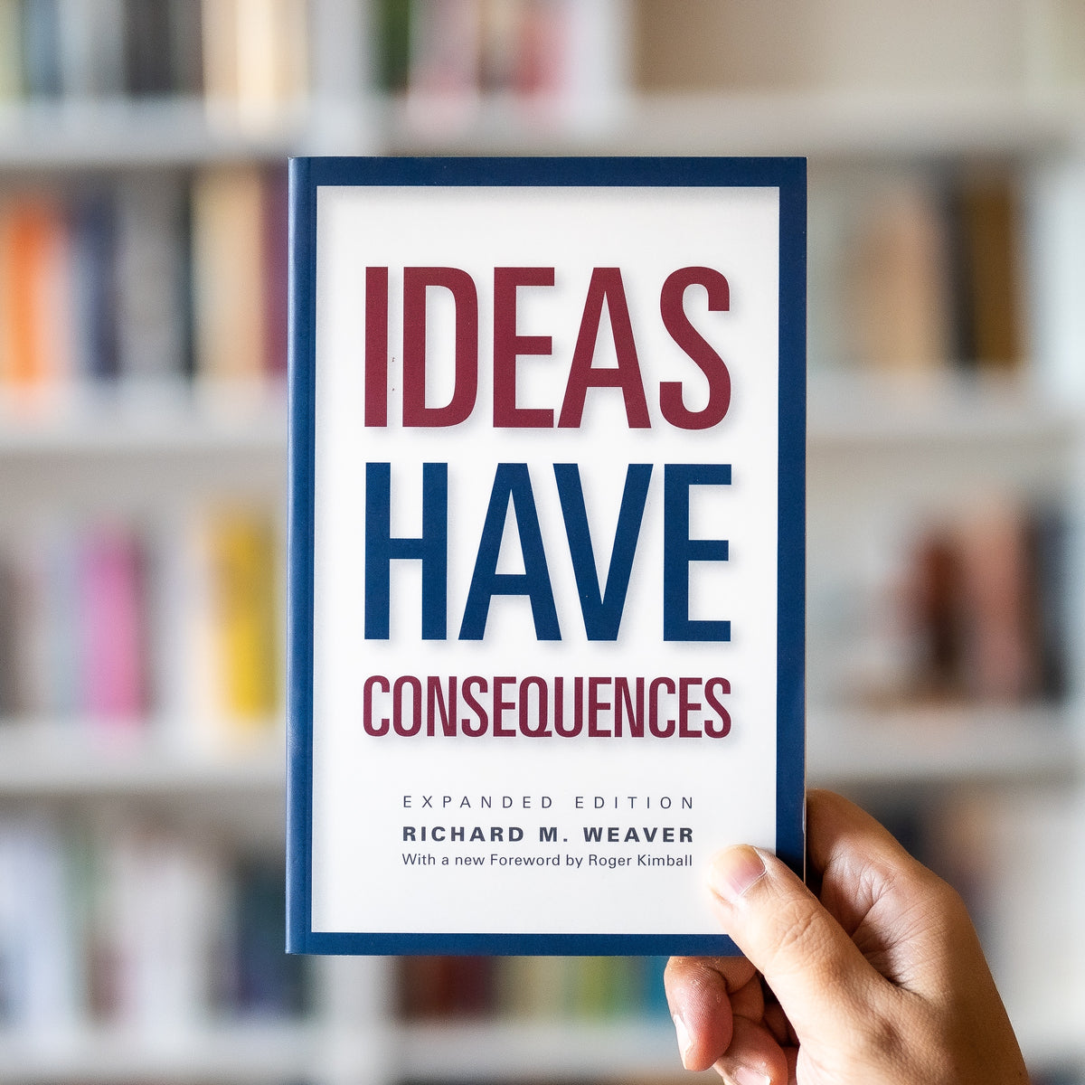 Ideas Have Consequences — Wardah Books