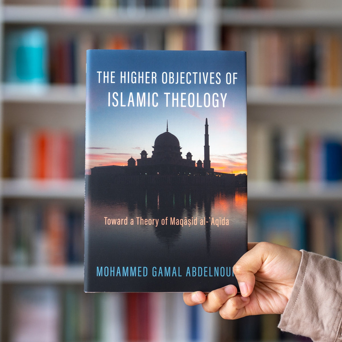 The Higher Objectives of Islamic Theology — Wardah Books
