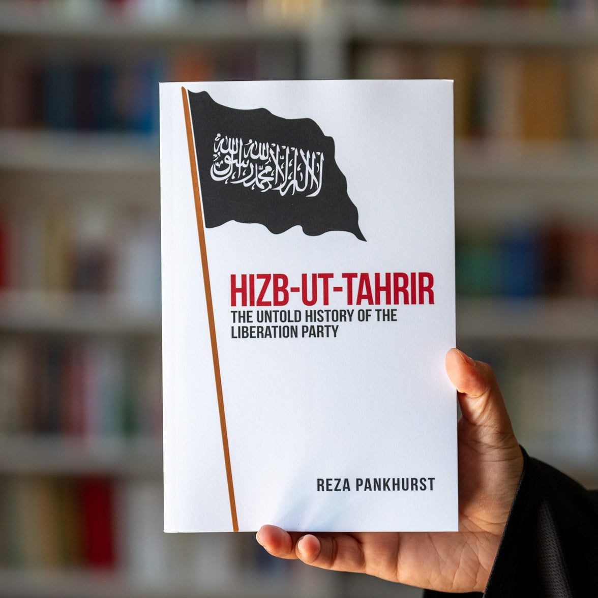 Hizb-ut-Tahrir: The Untold History of the Liberation Party — Wardah Books