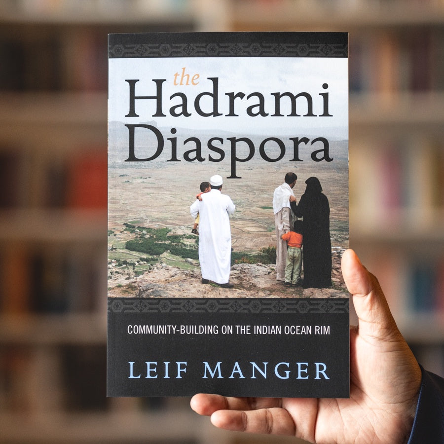 The Hadrami Diaspora: Community-Building on the Indian Ocean Rim ...