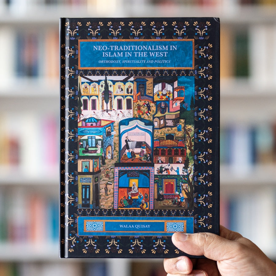 Neo-Traditionalism in Islam in the West — Wardah Books