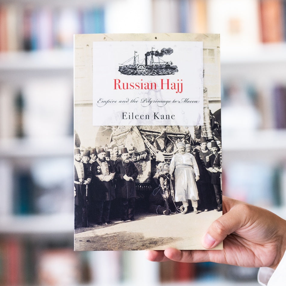 Russian Hajj: Empire and the Pilgrimage to Mecca — Wardah Books