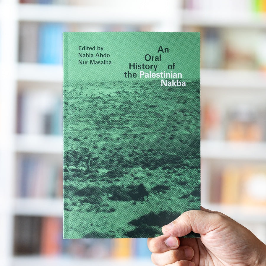 An Oral History of the Palestinian Nakba — Wardah Books