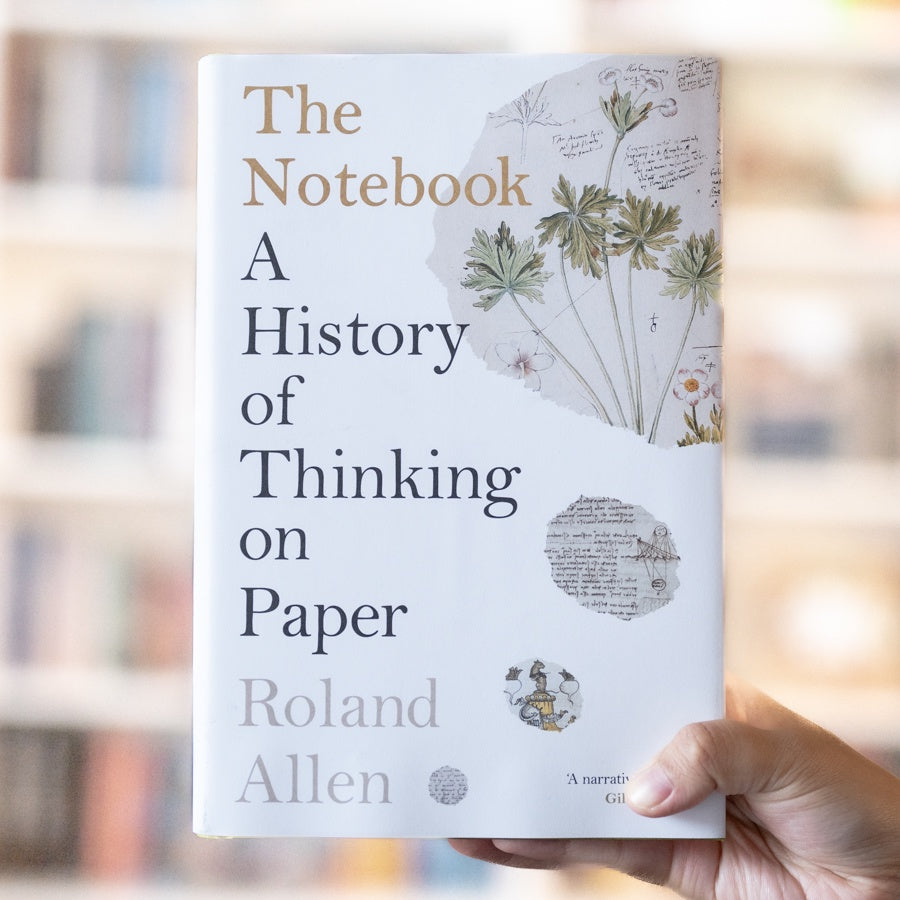 The Notebook: A History of Thinking on Paper — Wardah Books