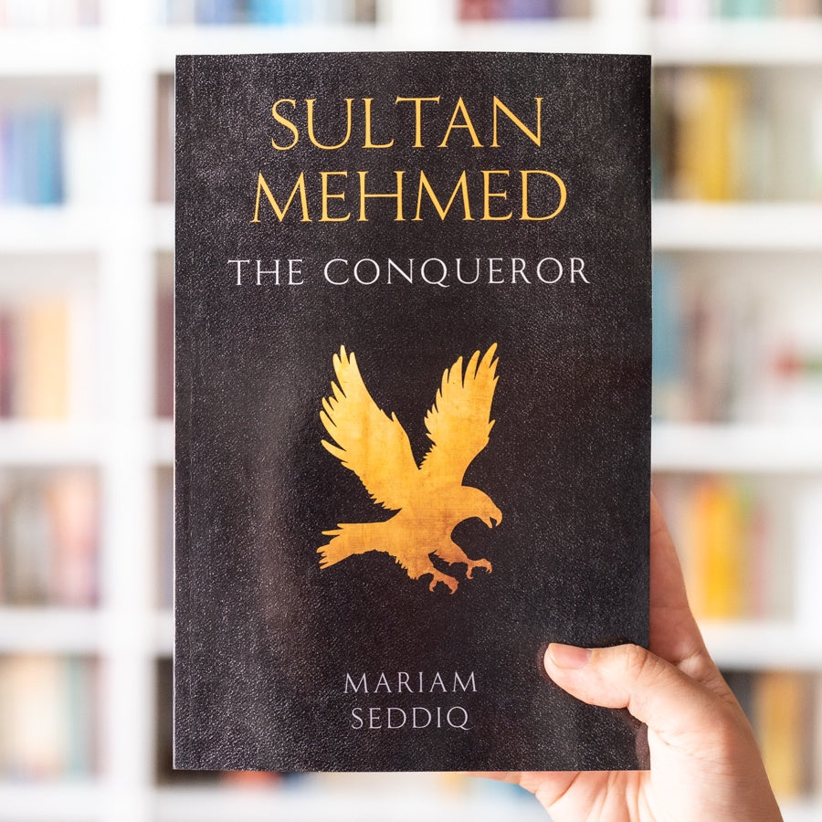 Sultan Mehmed: The Conqueror — Wardah Books