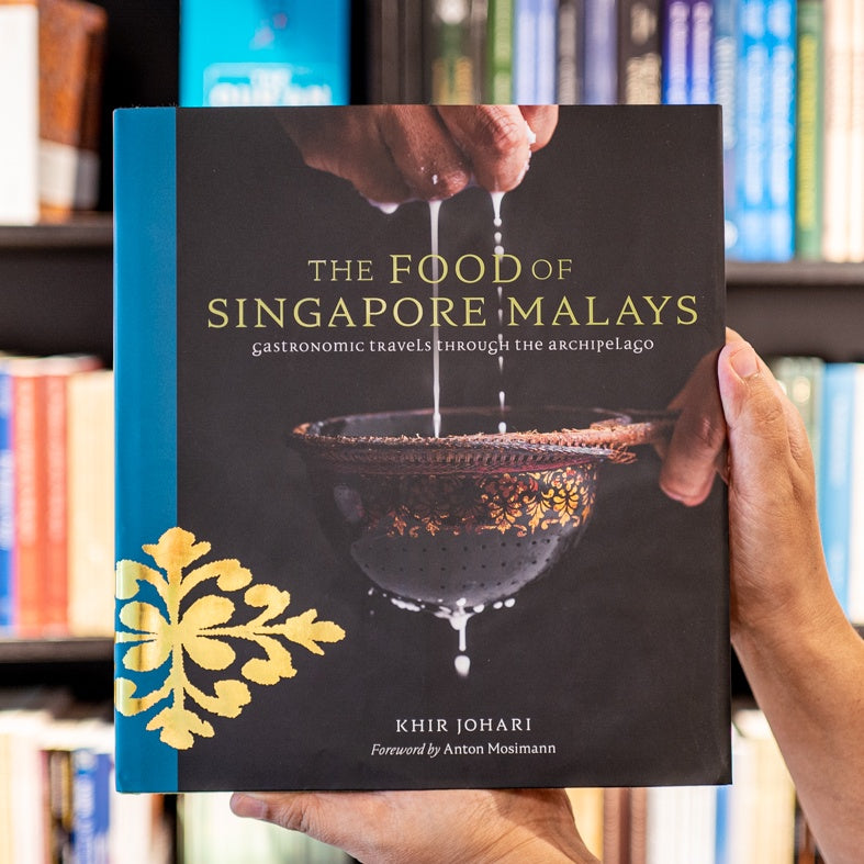 The Food Of Singapore Malays: Gastronomic Travels Through The Archipel ...