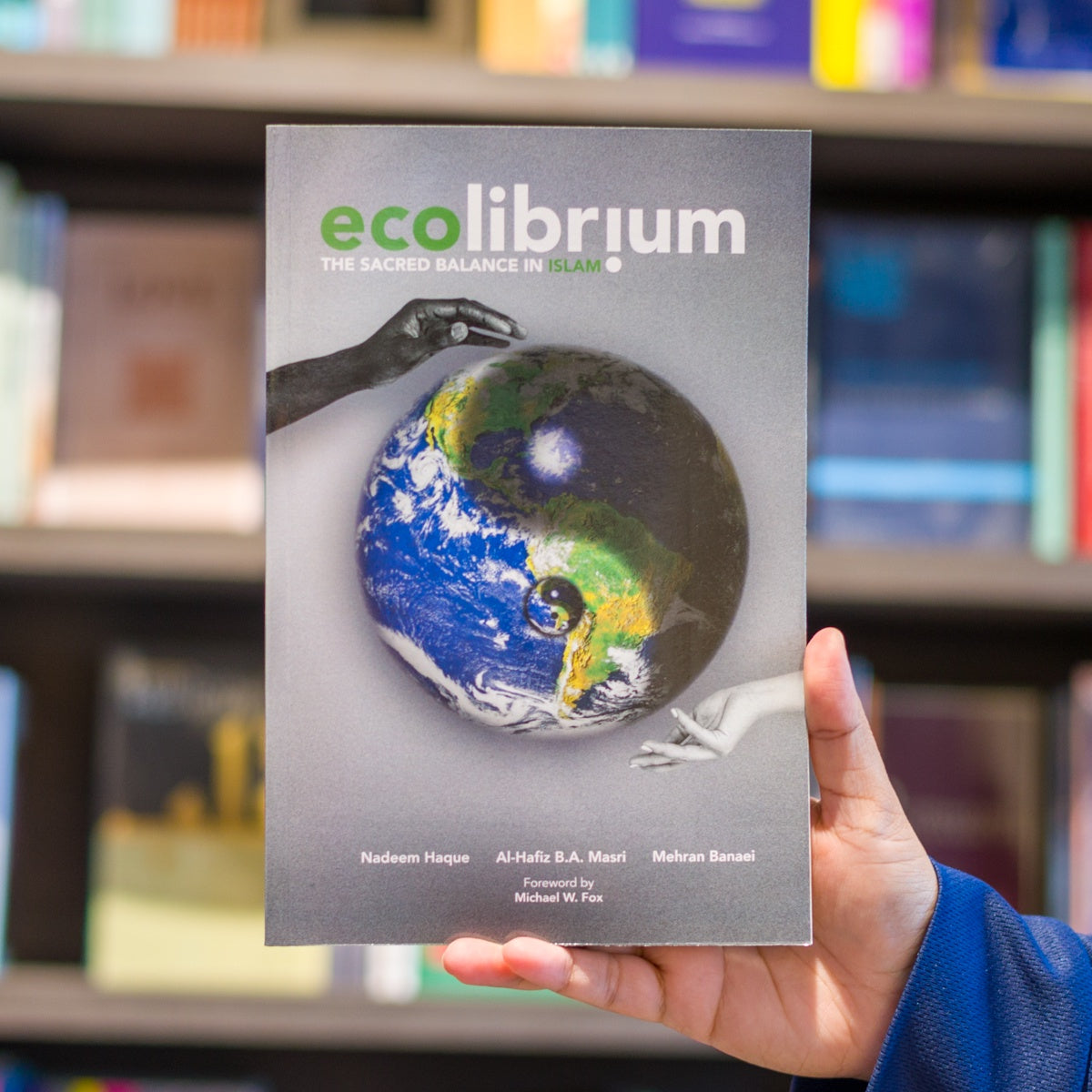 Ecolibrium: The Sacred Balance in Islam — Wardah Books