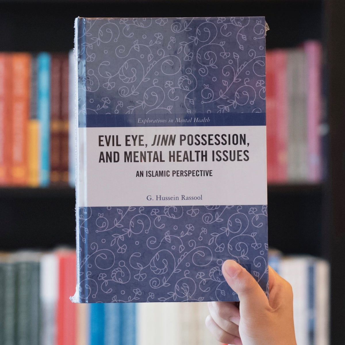 Evil Eye, Jinn Possession, and Mental Health Issues: An Islamic Perspe ...