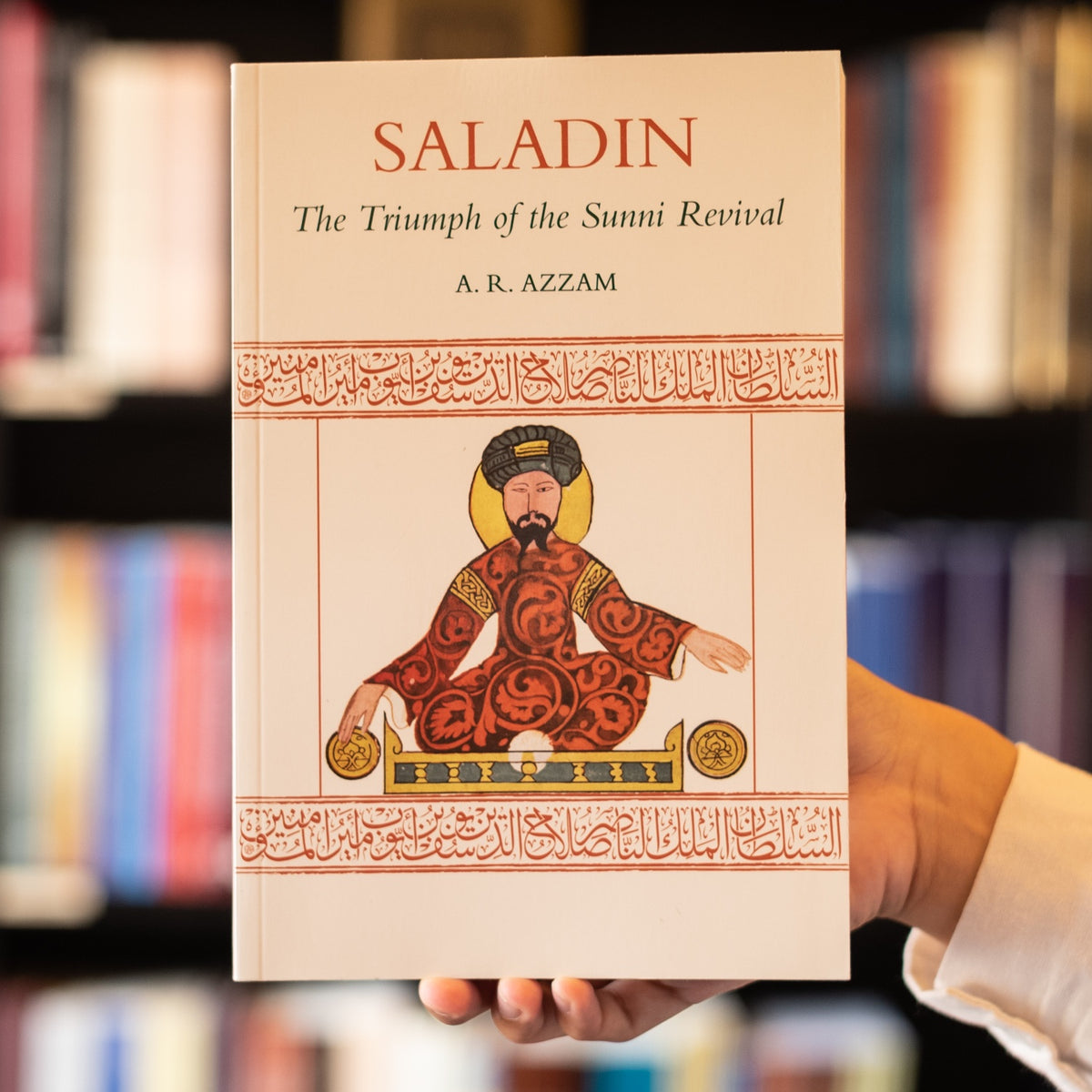 Saladin: Triumph of the Sunni Revival — Wardah Books