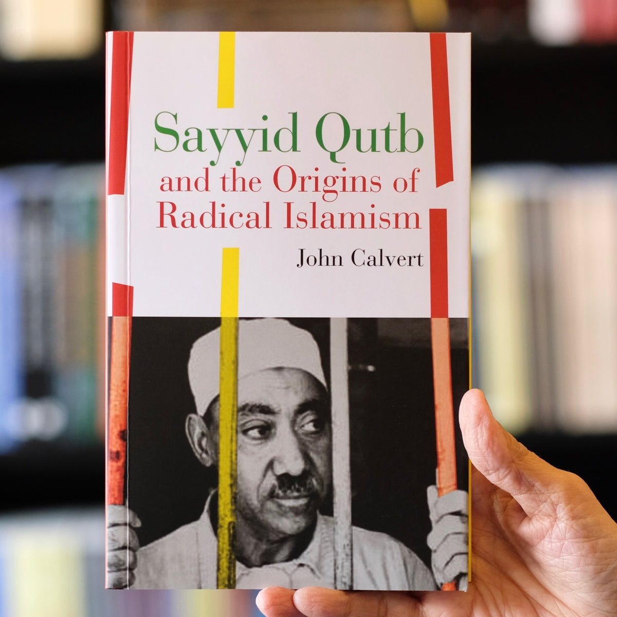 Sayyid Qutb and the Origins of Radical Islamism PB — Wardah Books